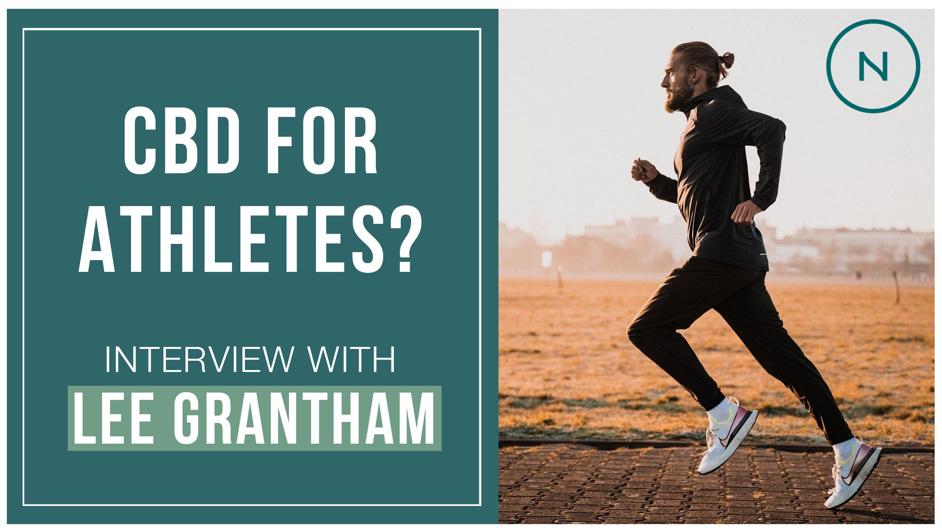 CBD for Athletes: Interview with Lee Grantham | Naturecan UK